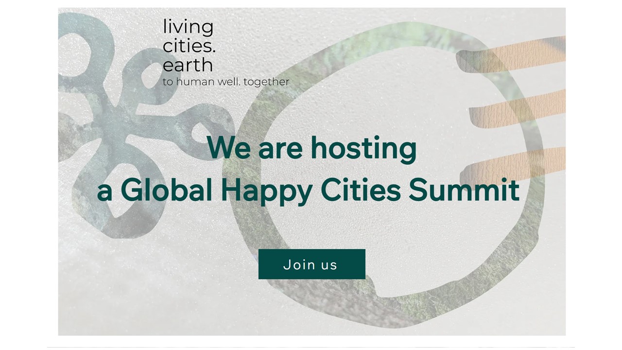 Living Cities Earth: Global Happy Cities Marathon – Integral City